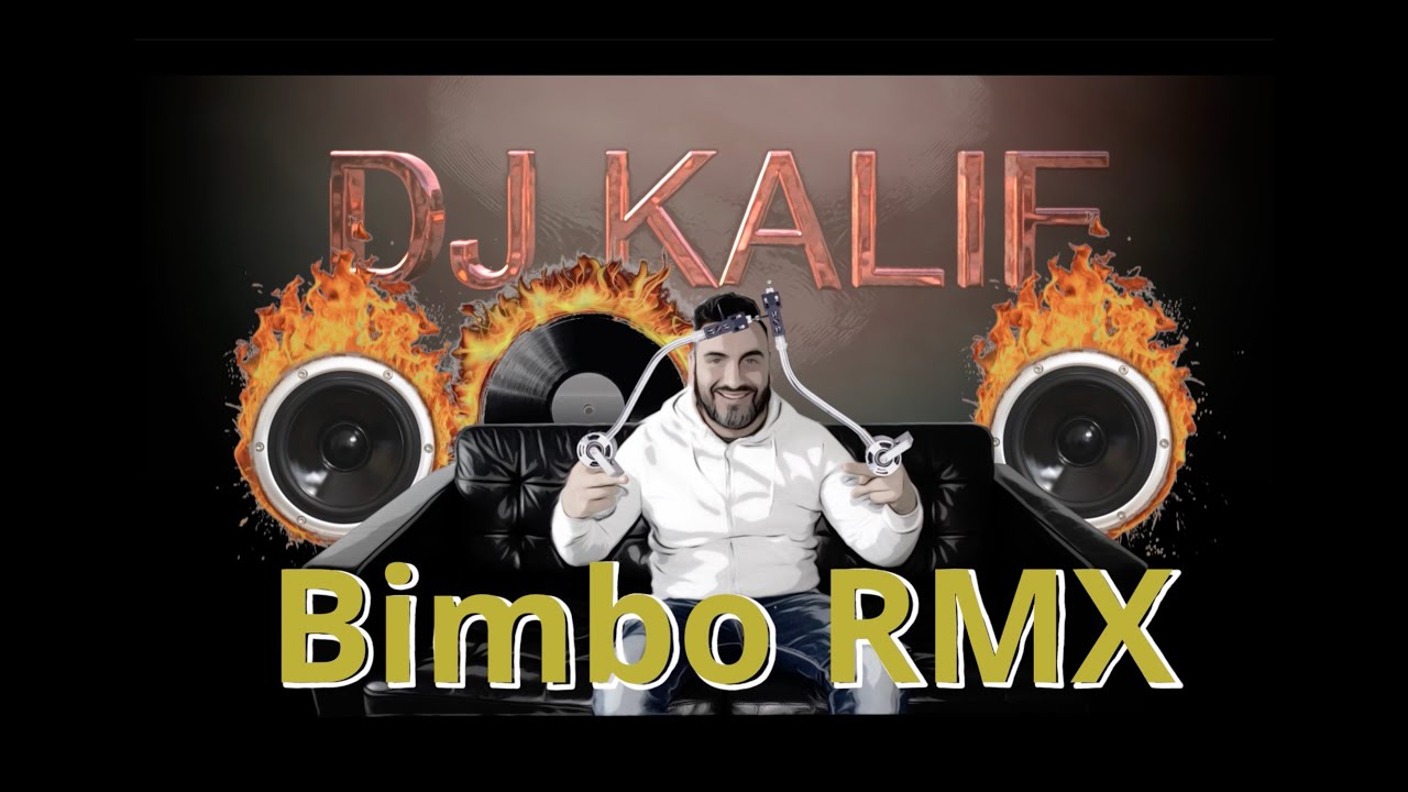 bimbo DJ KALIF rmx - YouTube
