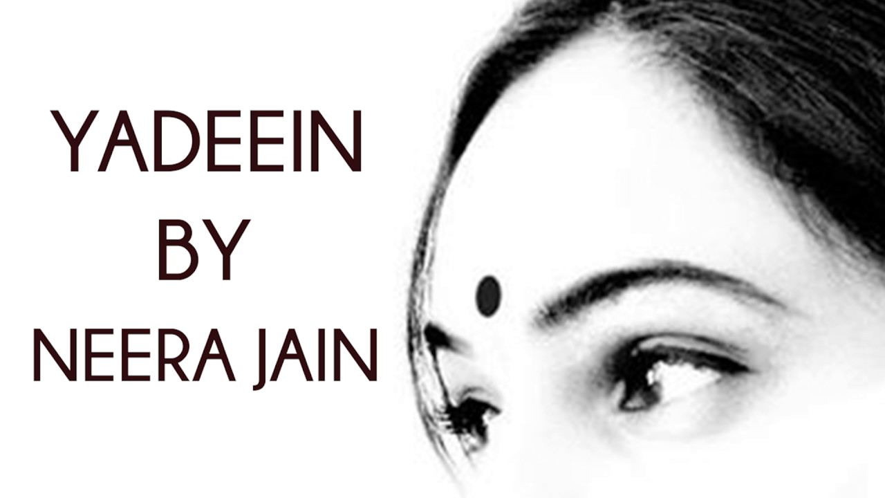 Yadeein By Neera jain - YouTube