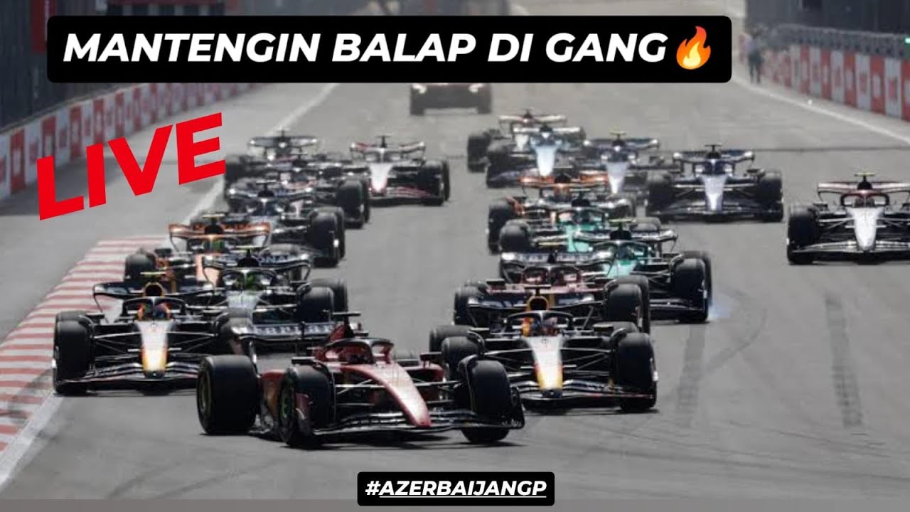 Mantengin Balap di GANG GP Azerbaijan!! LIVE - YouTube