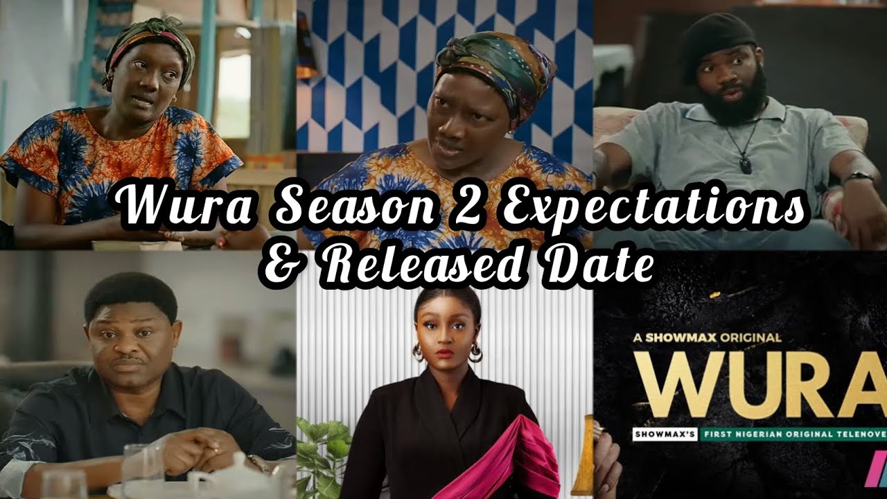 Wura Season 2 Expectations & Release Date. - YouTube