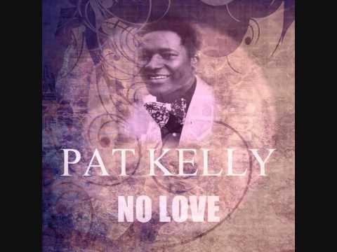 PAT KELLY ~ NO LOVE ~ Feat. JAH STITCH (KINGSTON SOUNDS) REGGAE - YouTube