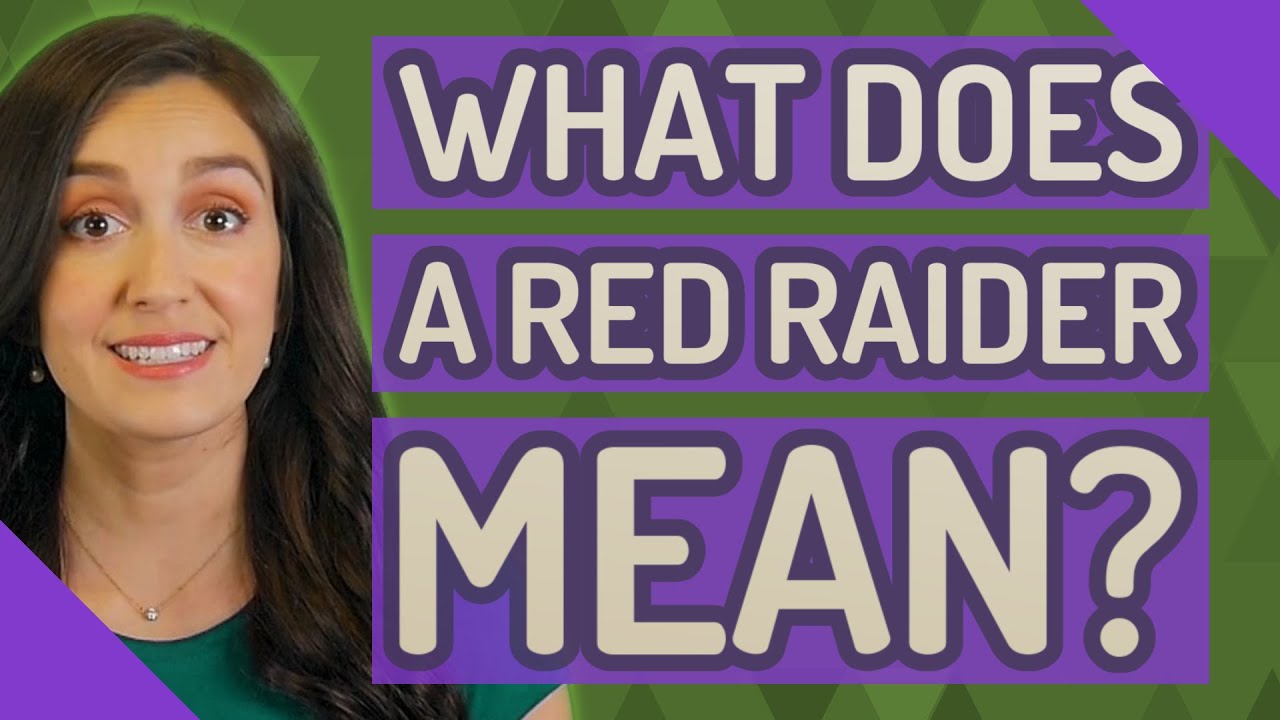 What Does A Red Raider Mean YouTube what-does-a-red-raider-mean-youtube