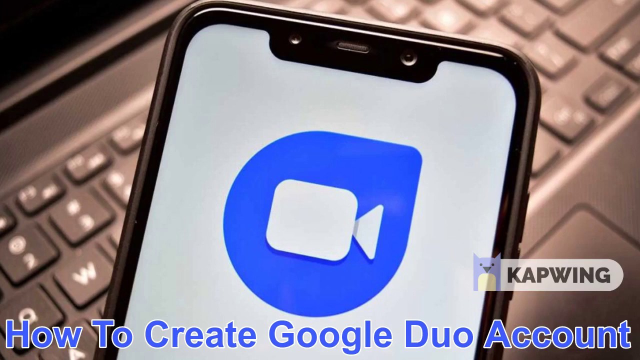 How To Create Google Duo Account | Sign in Google Duo Account - YouTube
