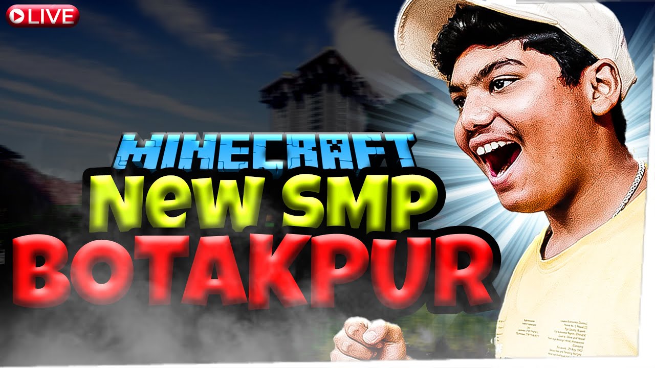 New BOTAKPUR SMP in Minecraft | Anyone Can Join | R18 Live - YouTube