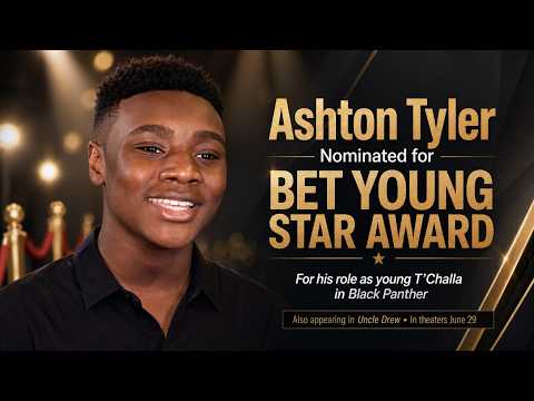 Ashton Tyler Nominated for The BET Young Star Award 2018 For His Role ...