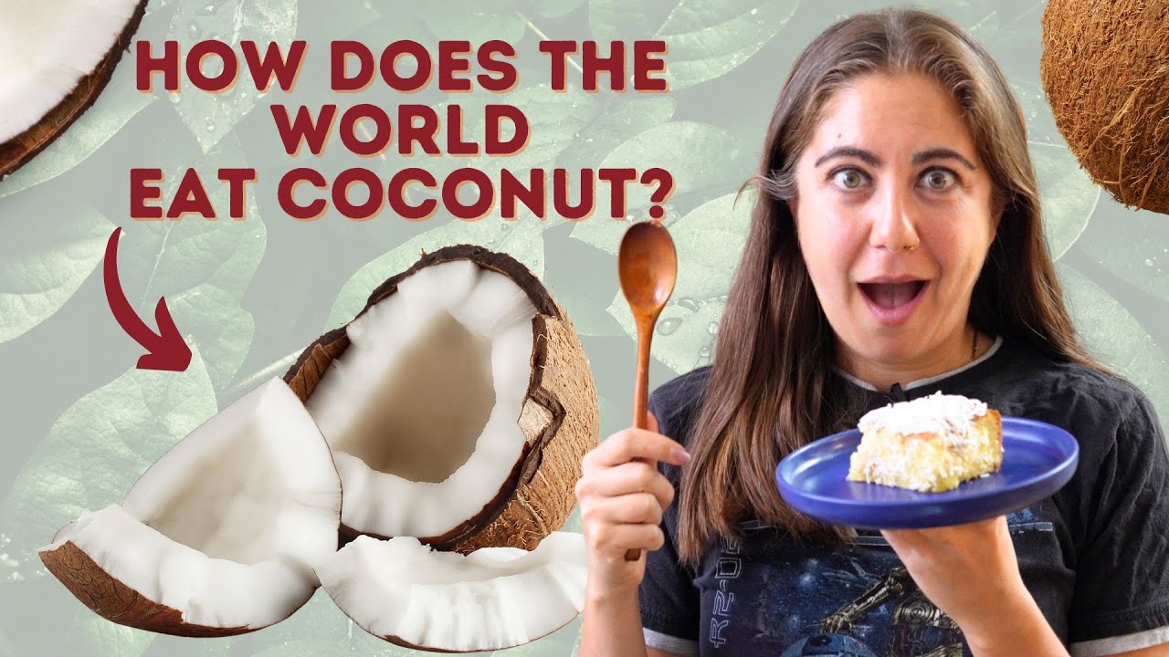 5 NEW Ways to Eat Coconut From Around the World - YouTube