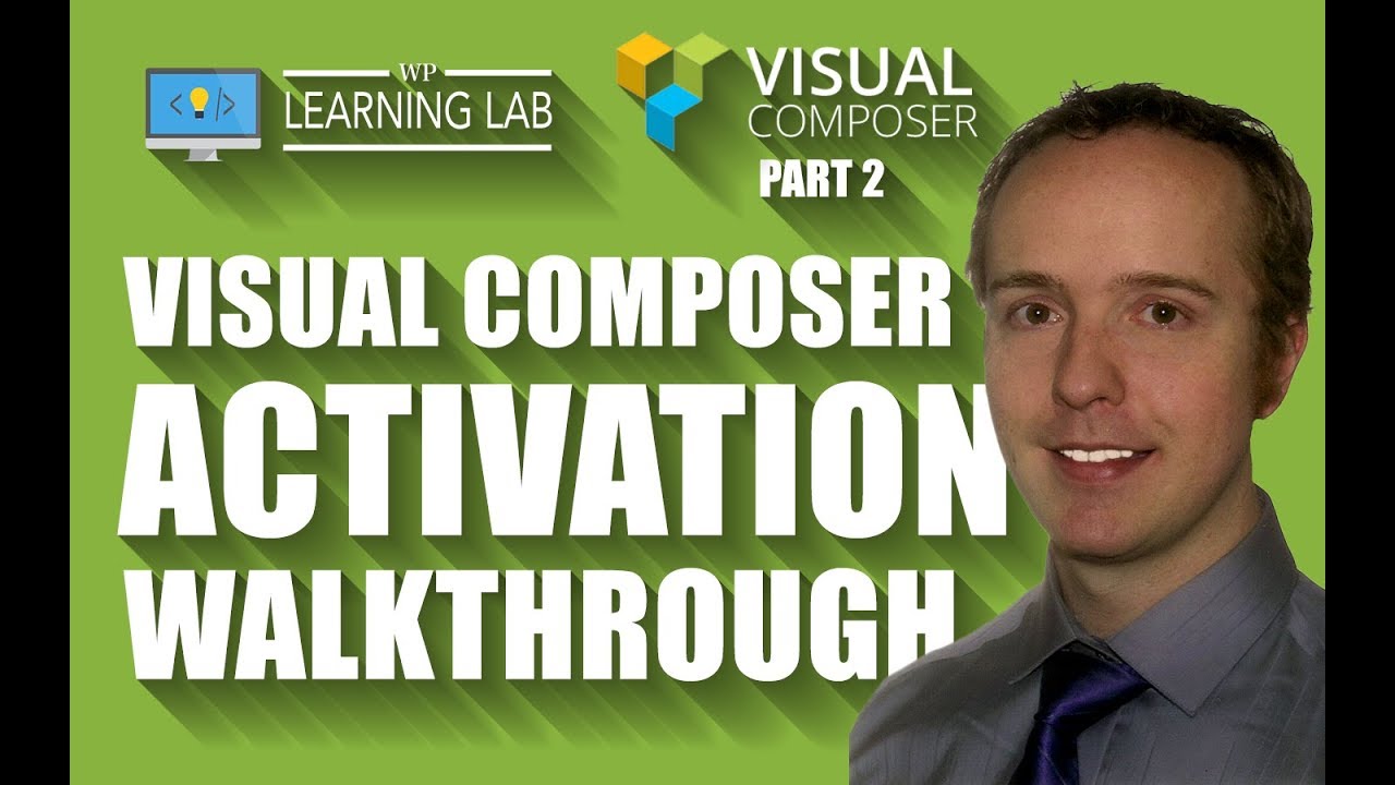 Activate Visual Composer Quickly And Easily Visual Composer Tutorials Part 2 Youtube