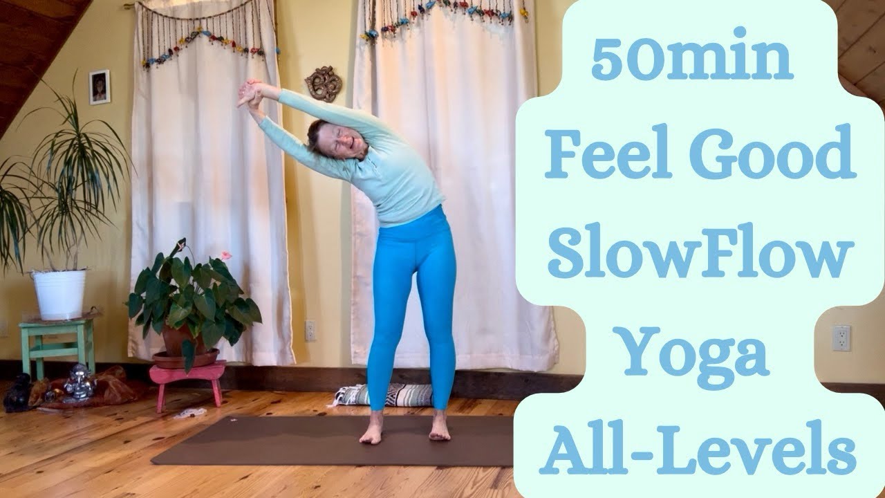 Slow Flow Yoga Practice to Feel Good for all levels 50min of yoga poses ...