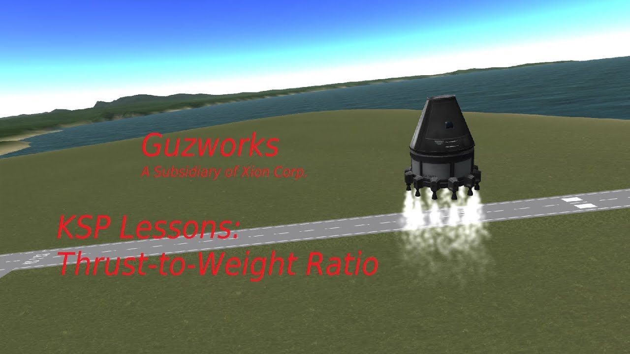 [Tutorial]KSP Lessons 01 - Thrust-to-Weight-Ratio - Guzworks - YouTube
