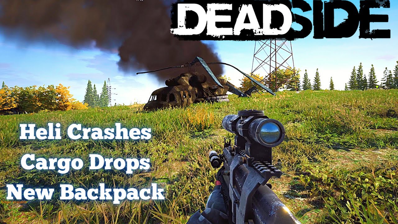 Heli Crash, Cargo Drops, and A New Back Pack. | Deadside Gameplay EP18 2023 - YouTube