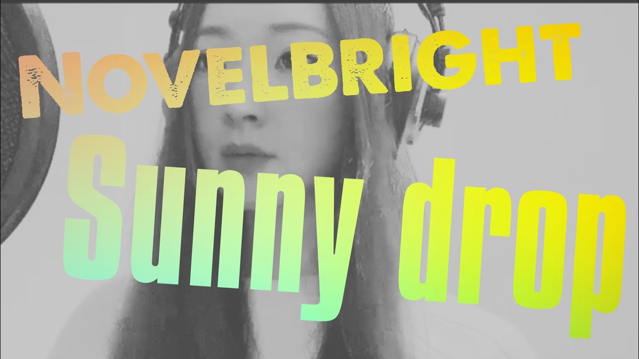 Novelbright【Sunny drop】 - YouTube Music