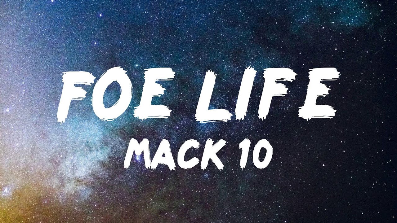 Mack 10 - Foe Life (Lyrics) - YouTube