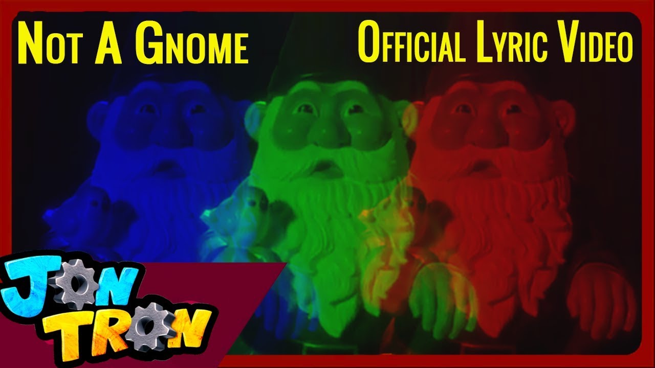 JonTron and the WhoWePaids- Not A Gnome {OFFICIAL LYRIC VIDEO} - YouTube