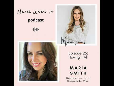 Having it All with Maria Smith