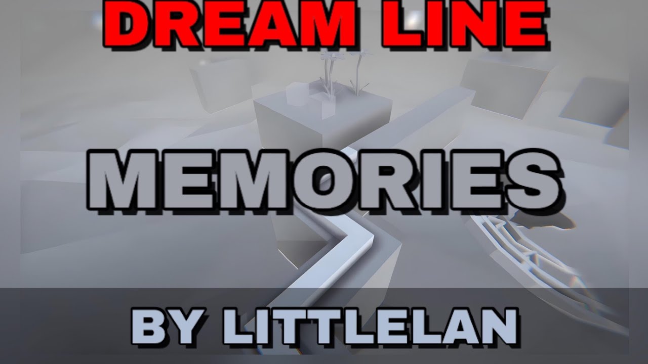 Dream Line | Memories Originally By LittleLan - YouTube