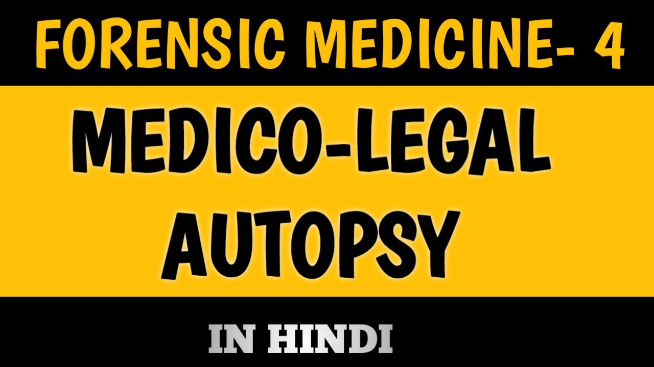 Medico legal autopsy in Forensic Science | Forensic Medicine lectures ...