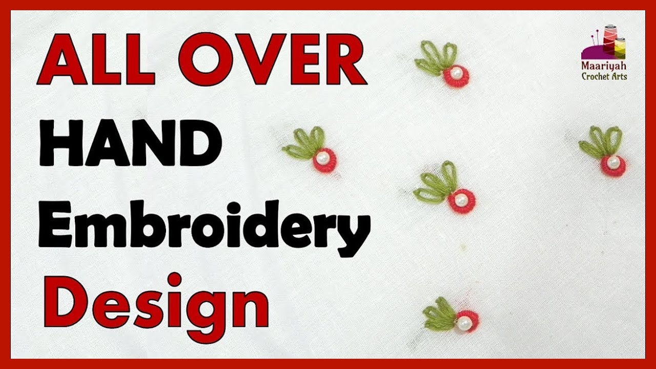 ALL OVER Hand Embroidery Design #13 - 047 - YouTube