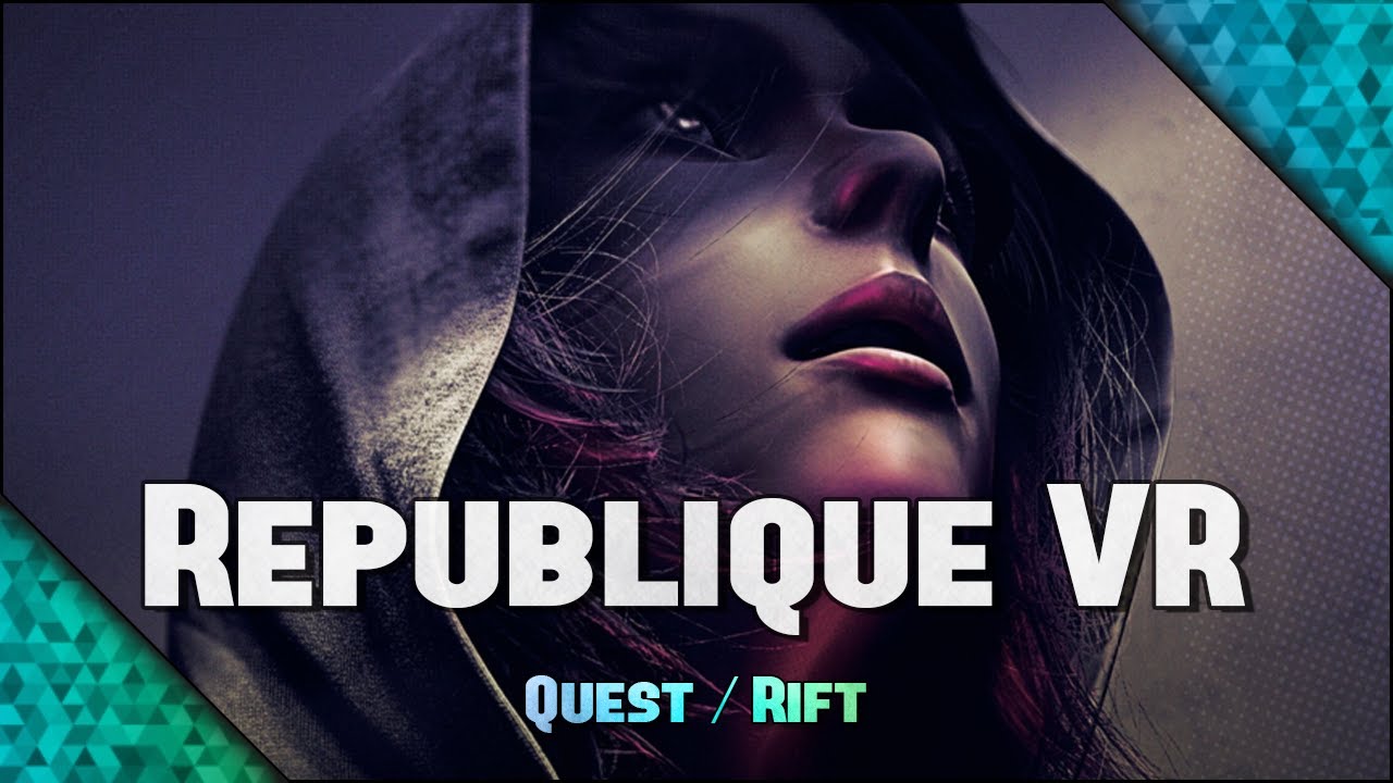 Republique VR | Chapter 1 | HOPE must HIDE in this DYSTOPIAN FUTURE ...