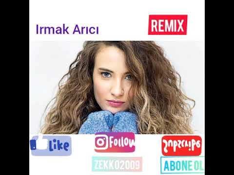 Irmak Arıcı - Yağmurun Ol Remix - Remix Kanalı