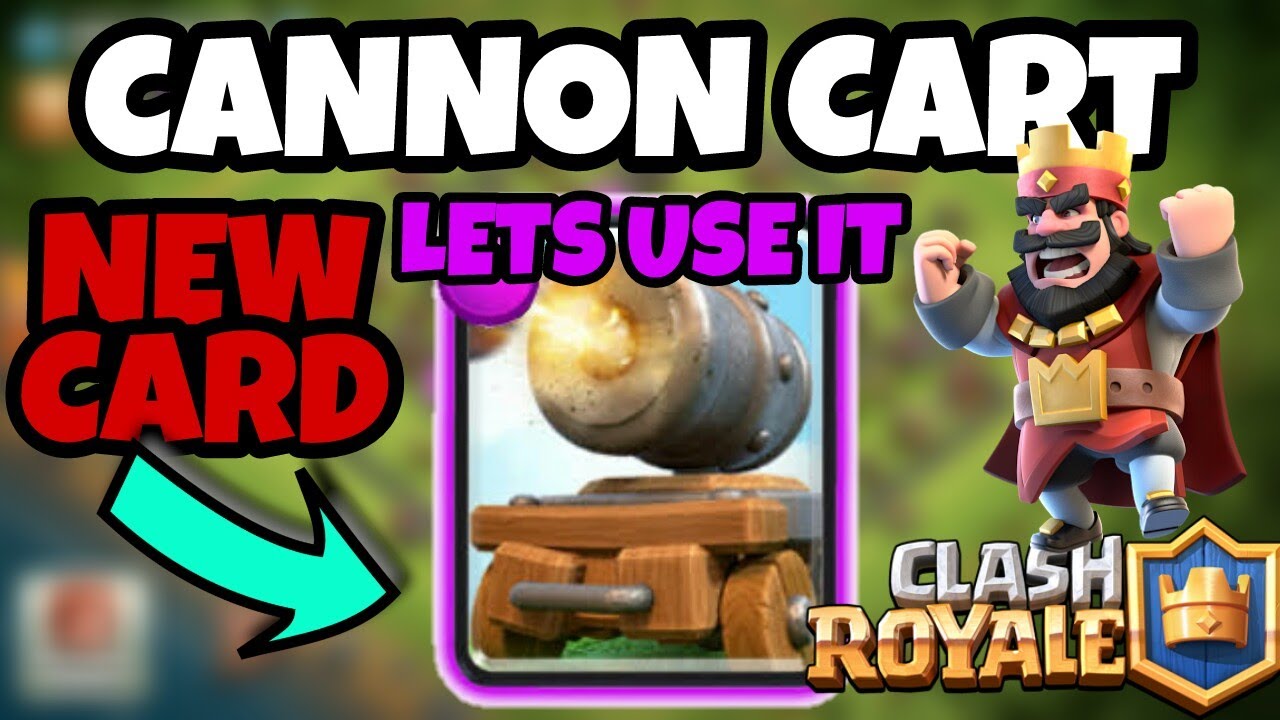 Cannon Cart - New Card - Let's use it | Clash Royale - YouTube