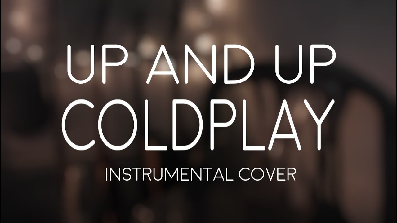 Coldplay - Up&Up [Instrumental cover] - YouTube