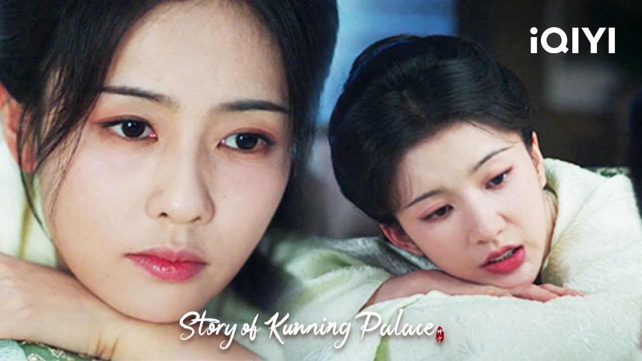 Xue Ning reveals her heart to the princess | Story of Kunning Palace ...