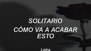 Solitario - Cómo va a acabar esto Chords - Chordify