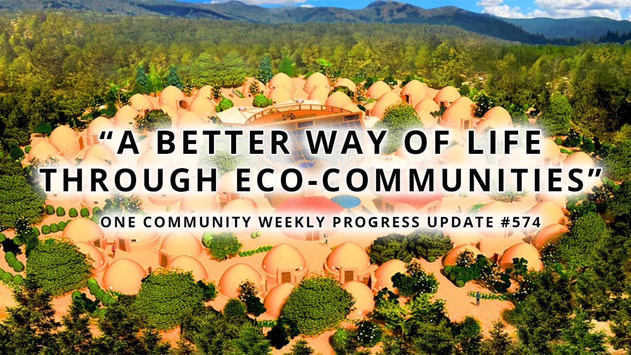 A Better Way of Life Through Eco-communities - One Community Weekly ...