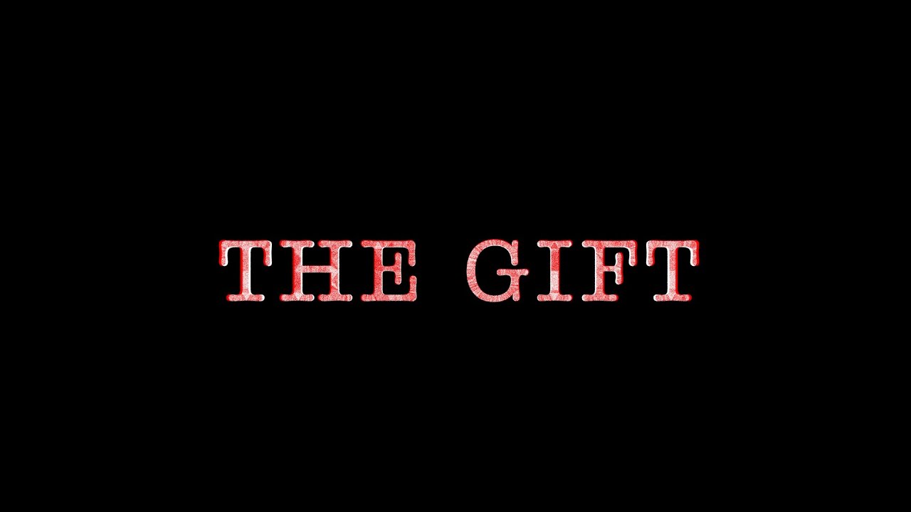THE GIFT - YouTube