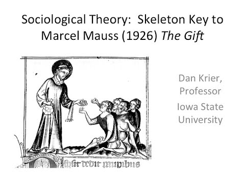 Sociological Theory: A Skeleton Key to Marcel Mauss, The Gift (1926 ...