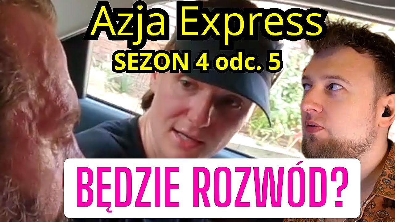 Azja Express SEZON 4 odc. 5 JEDNA WIELKA MASAKRA! Będzie ROZWÓD?🤣 ...