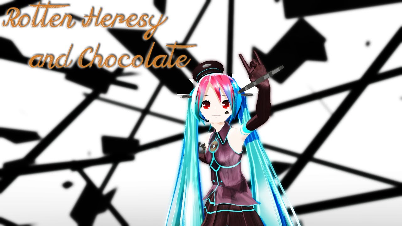 Rotten Heresy and Chocolate [MMD] - YouTube