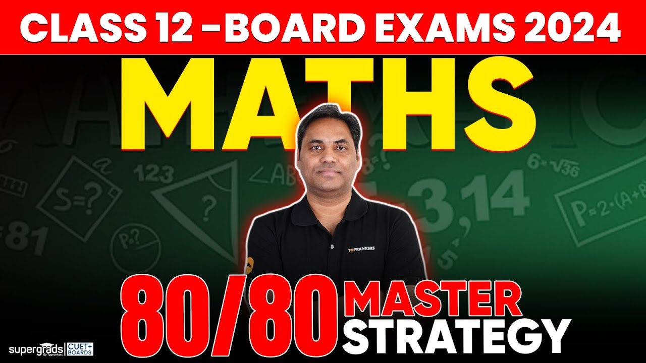 Class 12 Mathematics | How to Score 80/80 in Maths Class 12 | Class 12 ...
