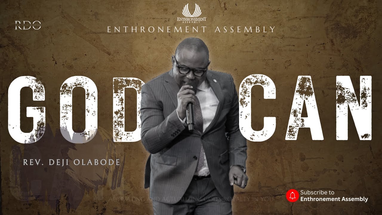 GOD CAN | REV. DEJI OLABODE | 13TH AUGUST | TOTAL TURN AROUND SERVICE ...