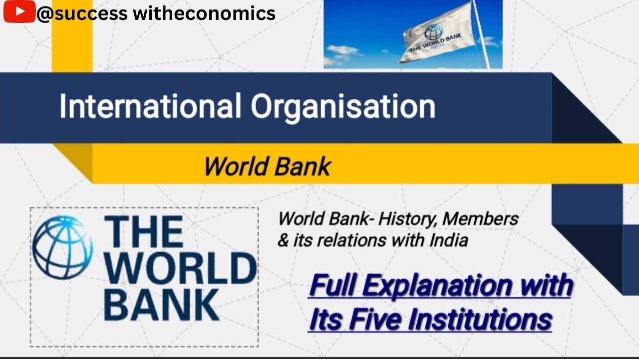 World Bank-Full Explanation with Its Five Institutions | Part-1 ...