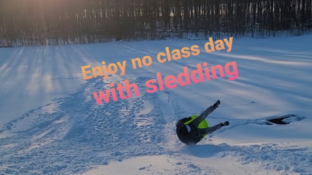 Enjoy No Class Day with Sledding | Feb 16, 2021 - YouTube