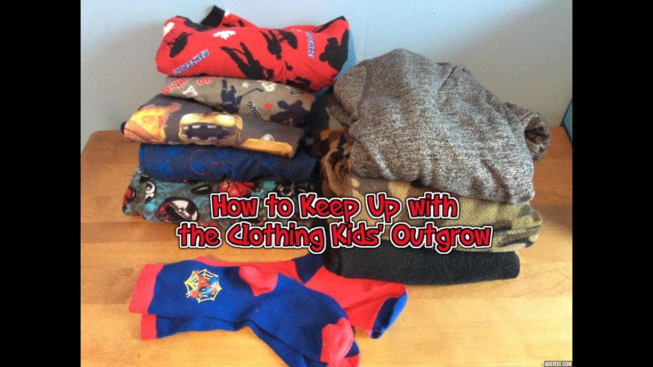 How to Keep Up with the Clothing Kids' Outgrow - YouTube