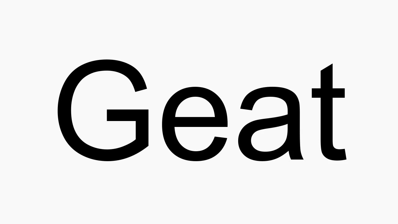 How to pronounce Geat - YouTube