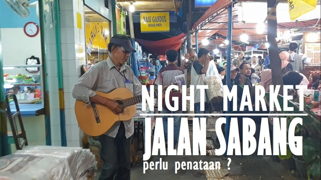 Walking Around ~ from Sarinah to Night Market Jalan Sabang Wisata ...