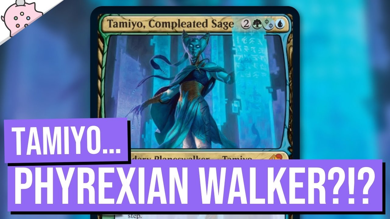 The First Phyrexian Planeswalker?!? | Tamiyo, Compleated Sage ...