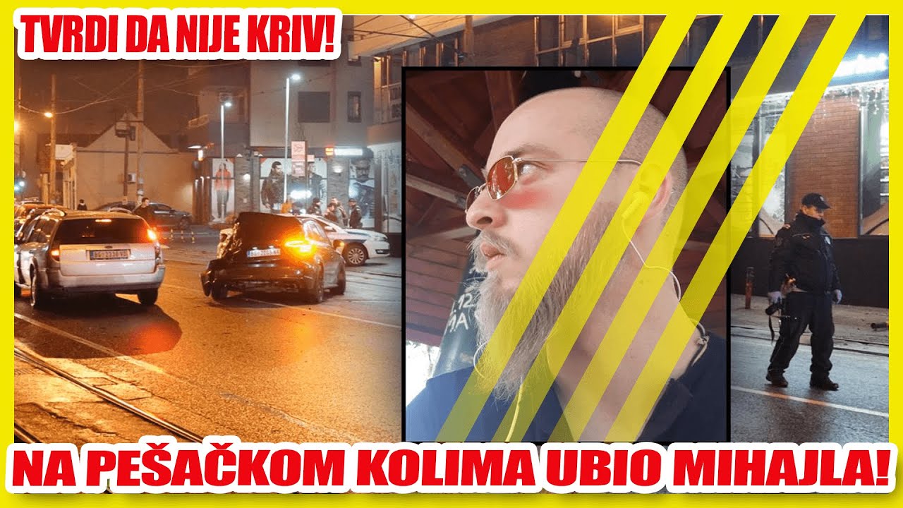 Na pesackom ubio Mihajla! Tvrdi da nije kriv! - YouTube