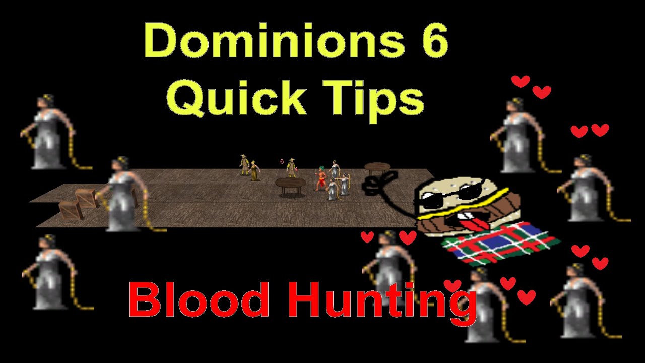 Dominions 6 Quick Tips: Blood Hunting - YouTube