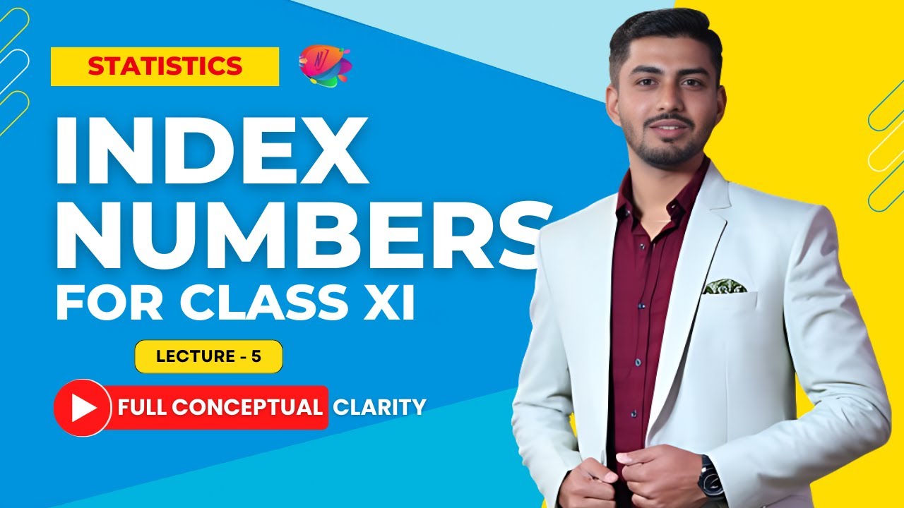 Index Numbers I Lecture - 5 I Class 11 I Statistics - YouTube
