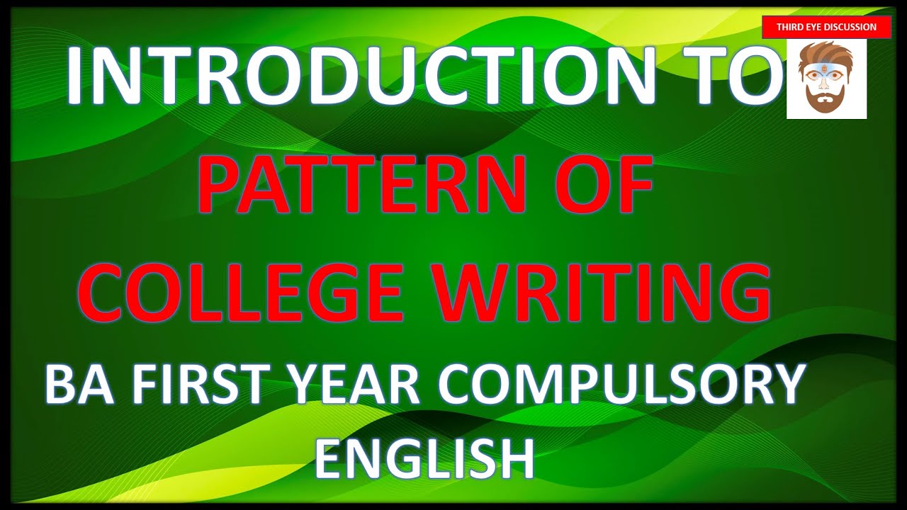INTRODUCTION TO PATTERN OF COLLEGE WRITING | CLASS -1|BA FIRST YEAR ...