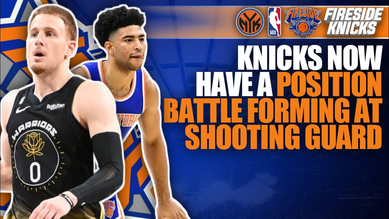 Knicks now have a position battle forming at shooting guard - YouTube