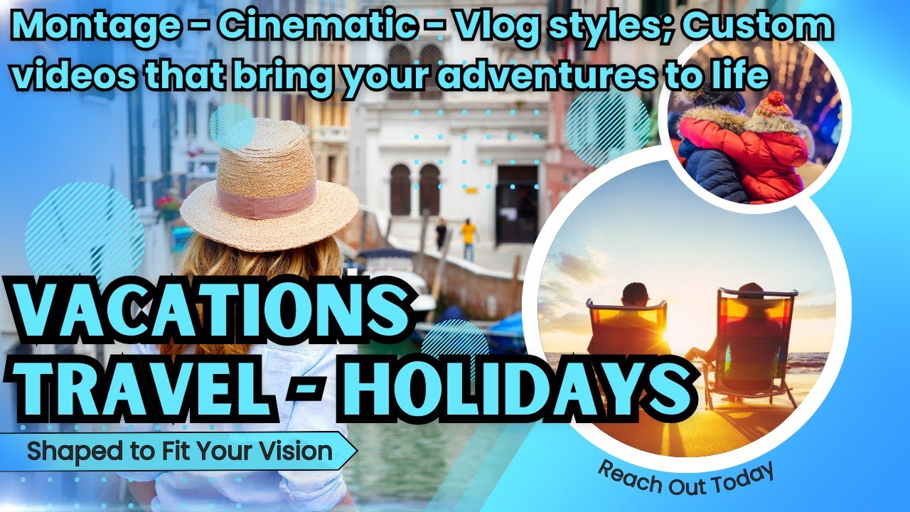 Travel & Vacation Video Editing | Cinematic or Vlog Holidays That Capture Every Moment - YouTube