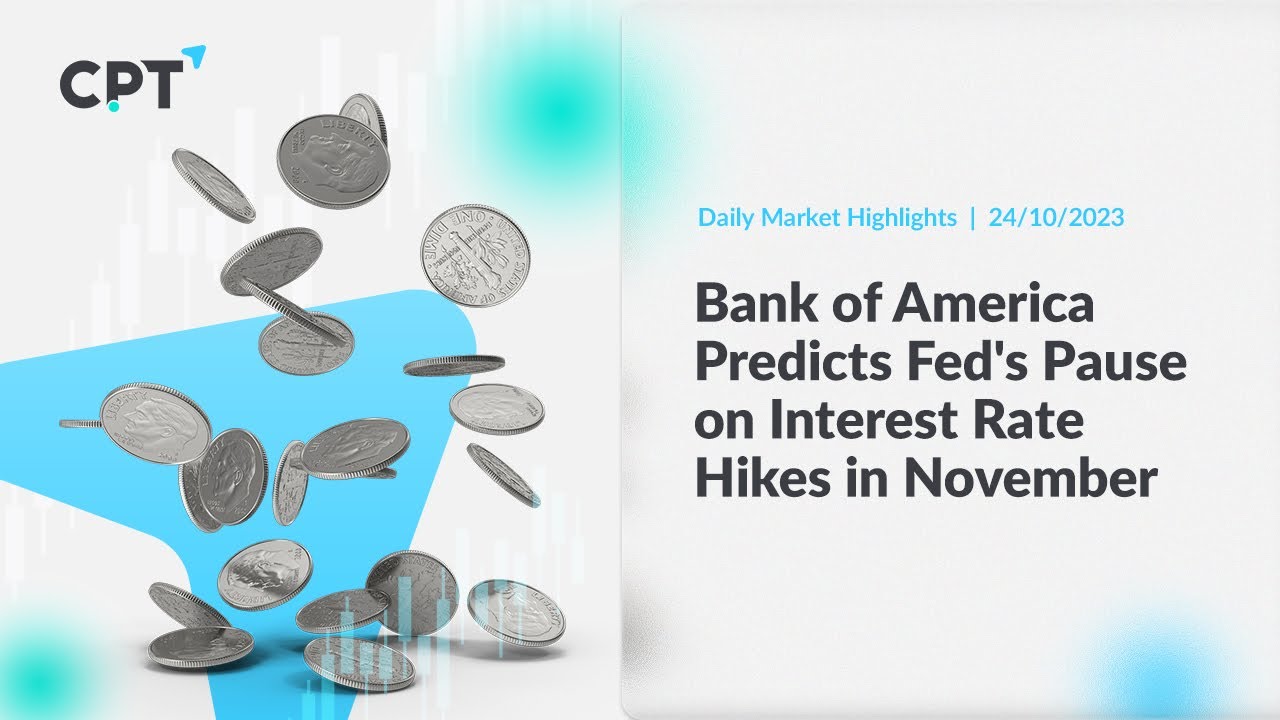 Bank of America Predicts Fed's Pause on Interest Rate Hikes in November ...