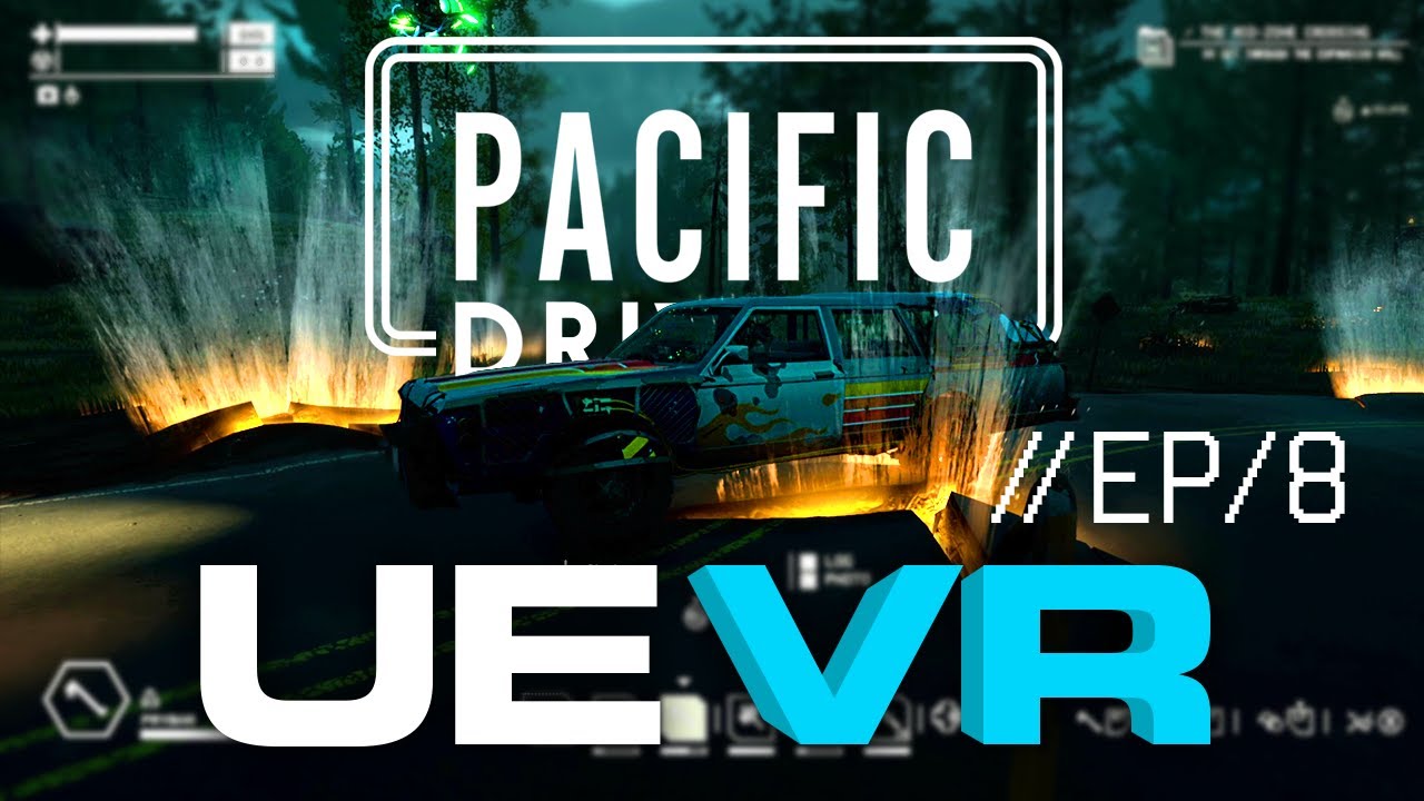 Pacific Drive VR - Episode 8 - praydog UEVR - YouTube