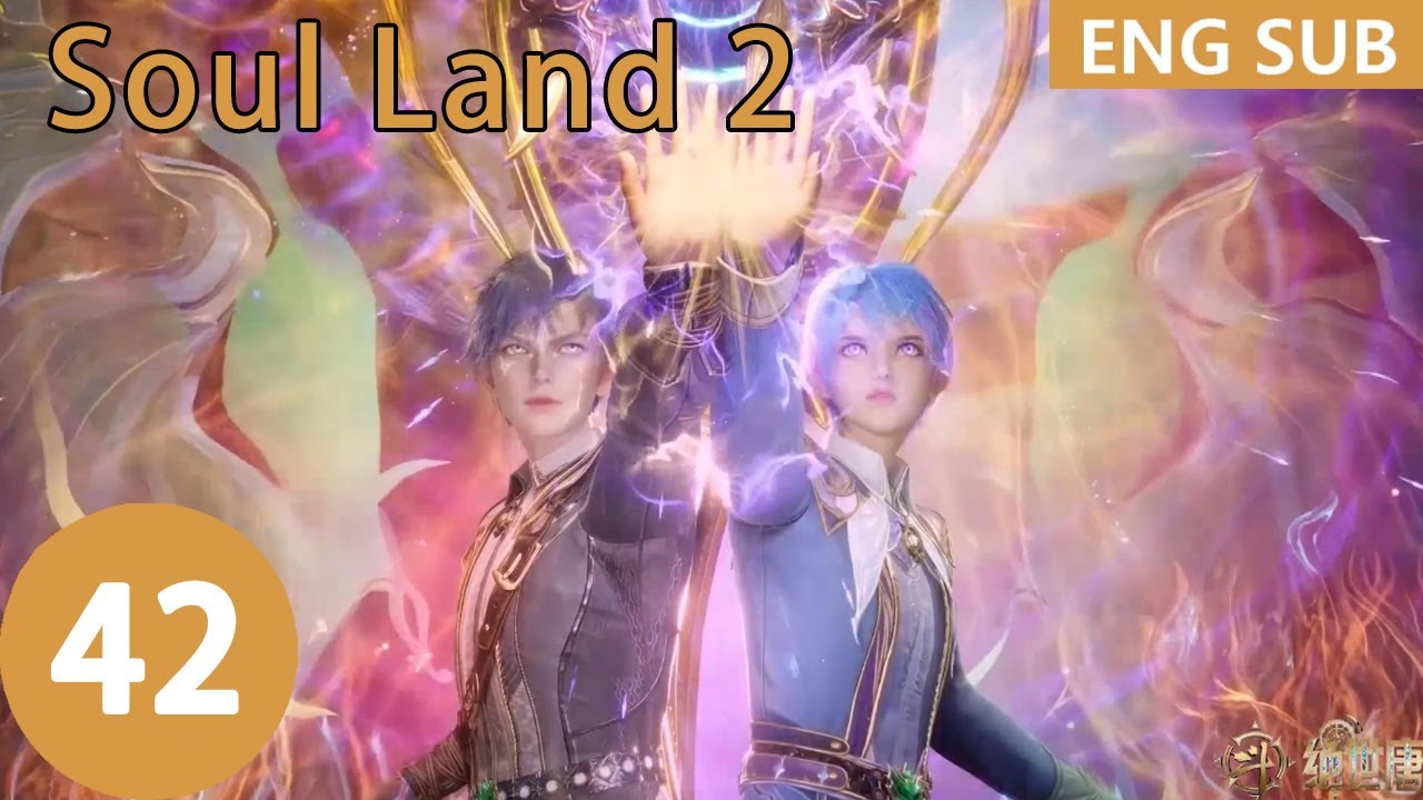 ENG SUB | Soul Land 2: The Peerless Tang Clan [EP42] - YouTube
