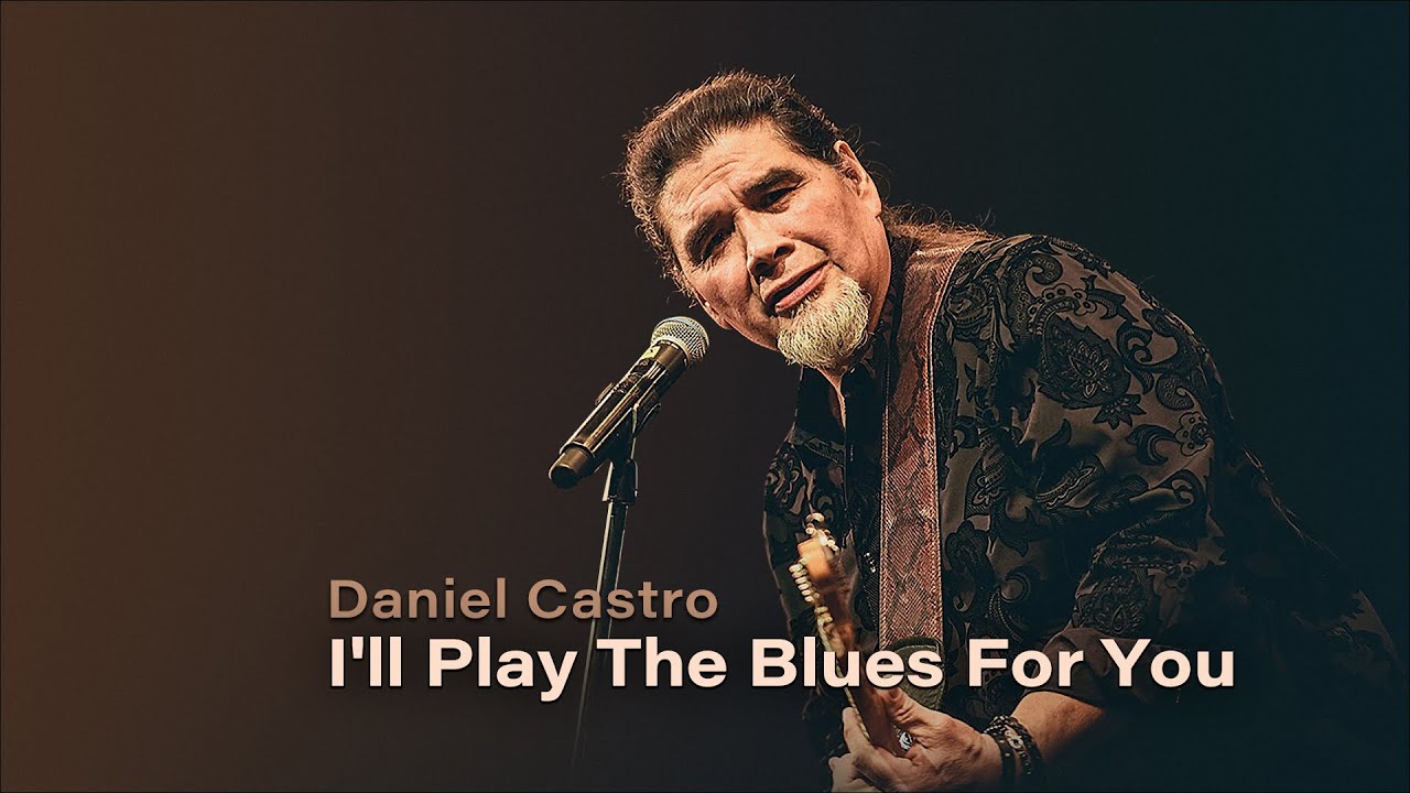 I'll Play The Blues For You / Daniel Castro - YouTube Music